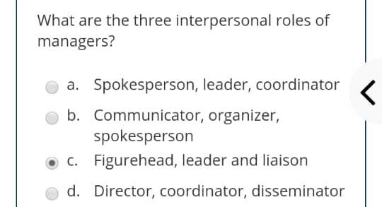 Solved What are the three interpersonal roles of managers?