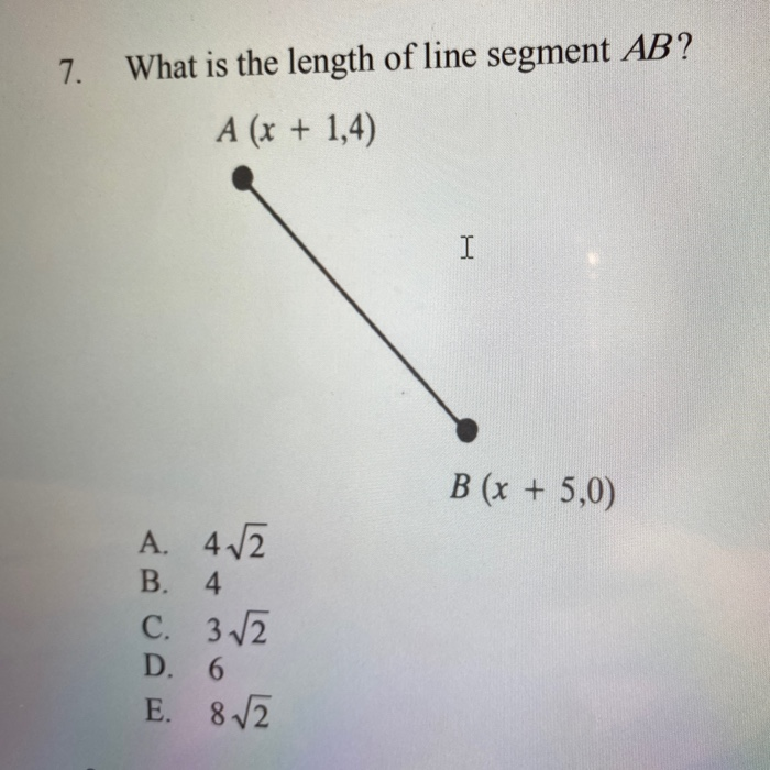 Solved 7. What is the length of line segment AB? A (x + 1,4) | Chegg.com