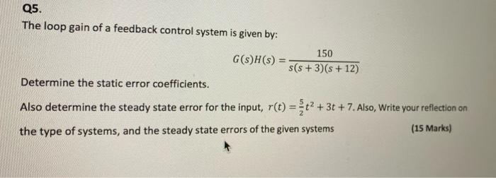Solved Q5. The loop gain of a feedback control system is | Chegg.com