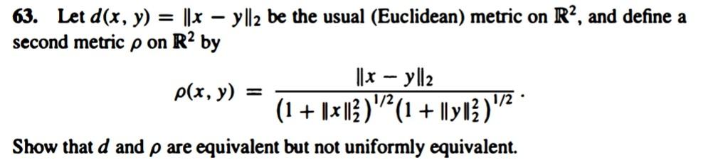 Solved 63. Let d(x,y)=∥x−y∥2 be the usual (Euclidean) metric | Chegg.com