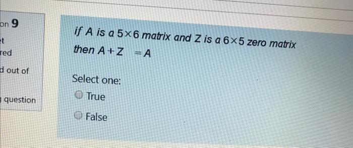 Solved on 9 if A is a 5x6 matrix and Z is a 6x5 zero matrix | Chegg.com