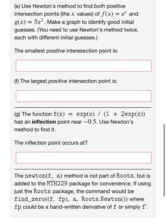 Solved (e) Use Newton's method to find both positive | Chegg.com