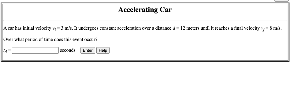 Solved Accelerating CarA car has initial velocity vi=3ms. | Chegg.com