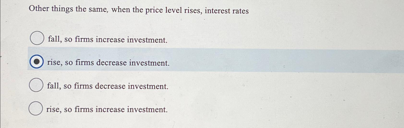 Solved Other things the same, when the price level rises, | Chegg.com