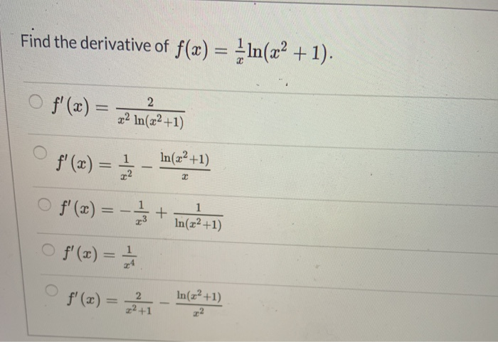 Solved Find the derivative of f(x) = { ln(x2 +1). f'(x) = 2 | Chegg.com