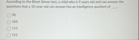 Solved According to the Binet-Simon test, a child who is 9 | Chegg.com