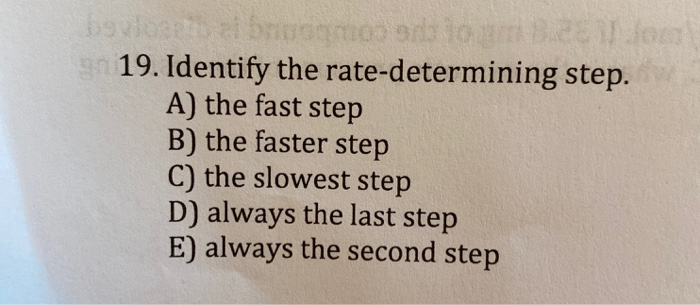 Solved 919. Identify the rate-determining step. A) the fast | Chegg.com