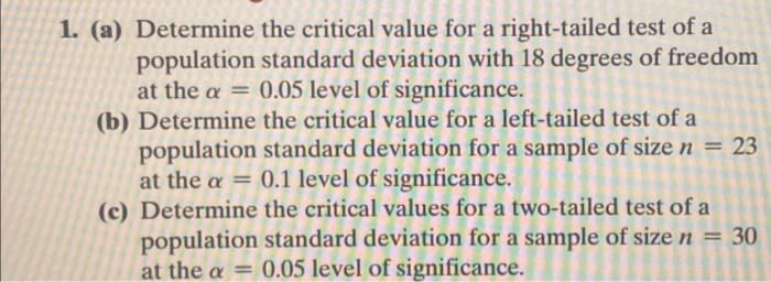 Solved 1. (a) Determine the critical value for a | Chegg.com