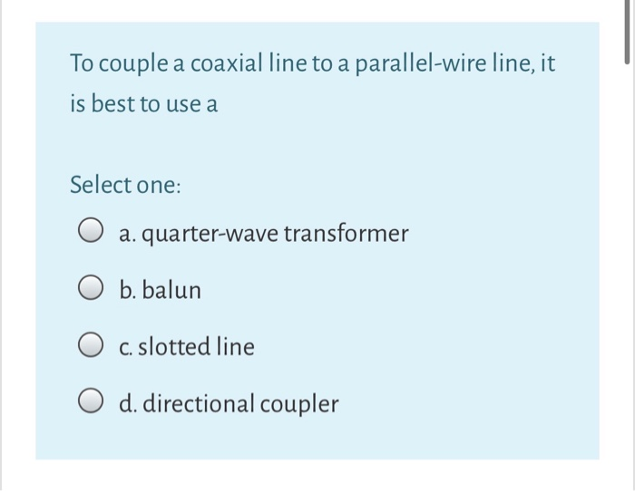 Solved To couple a coaxial line to a parallel-wire line, it | Chegg.com