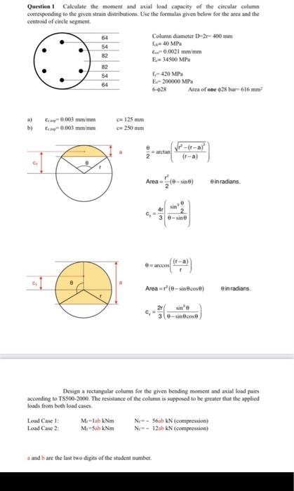 Solved . Question Calculate the moment and axial load | Chegg.com
