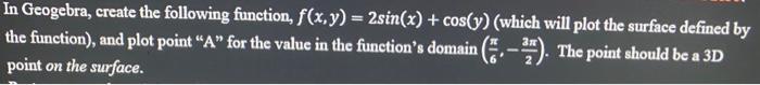 In Geogebra, create the following function, | Chegg.com
