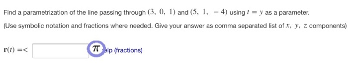 Solved Find a parametrization of the line passing through | Chegg.com