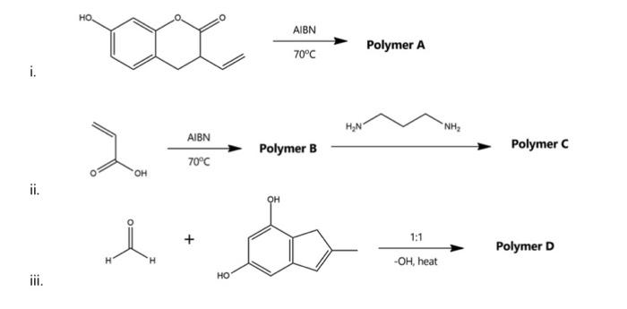 Solved HO AIBN Polymer A 70°C i. HN "NH2 AIBN 70°C Polymer B | Chegg.com