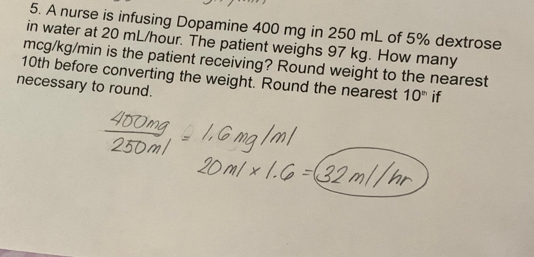 Solved A nurse is infusing Dopamine 400mg ﻿in 250mL ﻿of 5% | Chegg.com