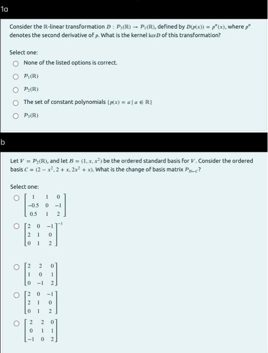 Solved 1α Consider the R-linear transformation D : P:(R) - | Chegg.com