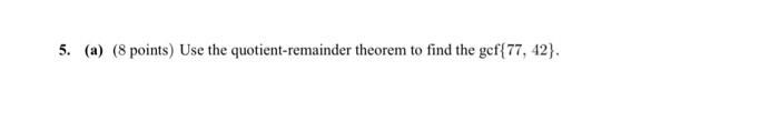 Solved 5. (a) (8 points) Use the quotient-remainder theorem | Chegg.com