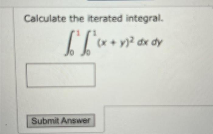 Solved calculate the iterated integral. thank you for the | Chegg.com
