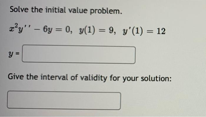 Solved Solve the initial value problem. xy" - by = 0, y(1) = | Chegg.com