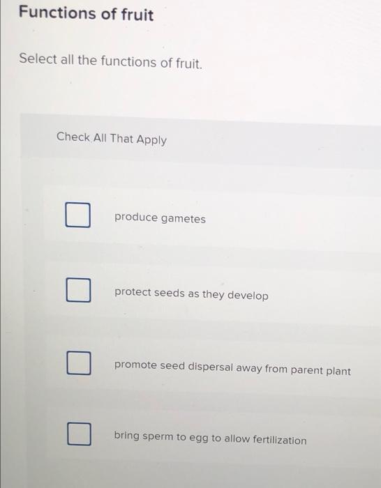 Solved Functions of fruit Select all the functions of fruit. | Chegg.com