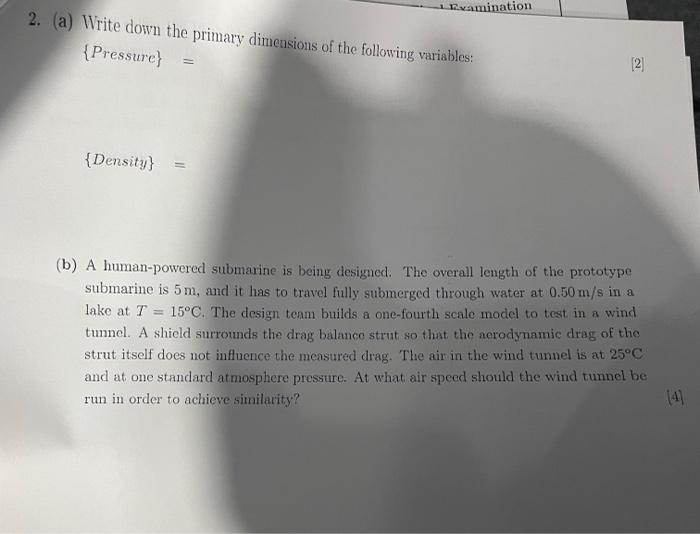 Solved (a) Write down the primary dimensions of the | Chegg.com