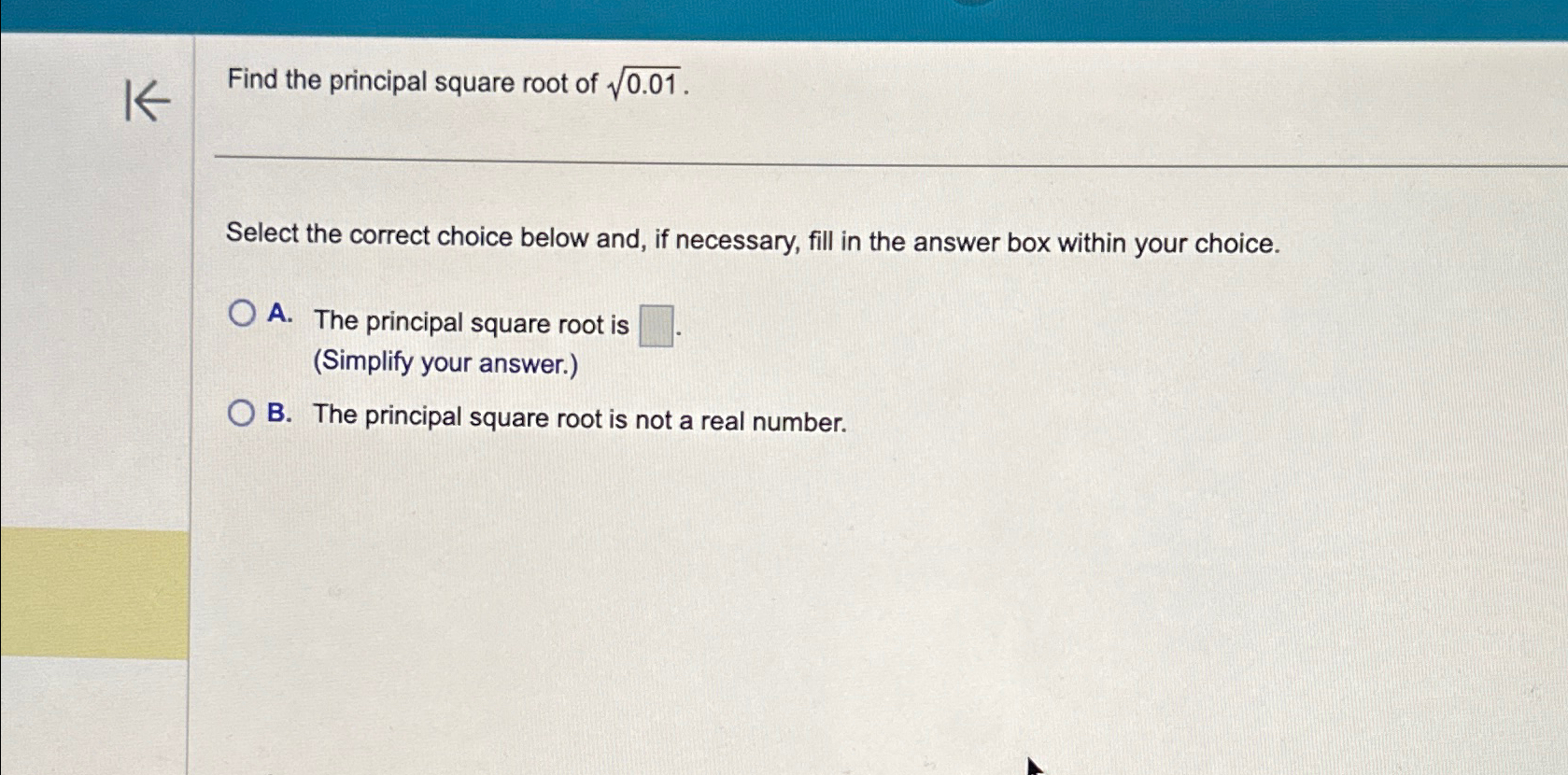 Solved Find the principal square root of 0.012.Select the | Chegg.com