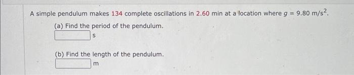 Solved A simple pendulum makes 134 complete oscillations in | Chegg.com