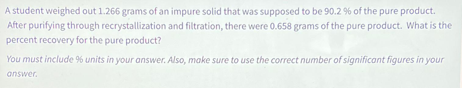 Solved A student weighed out 1.266 ﻿grams of an impure solid | Chegg.com