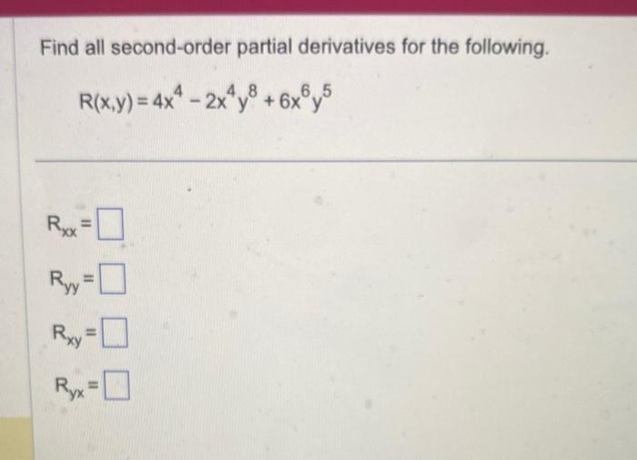 Solved Find all second-order partial derivatives for the | Chegg.com Solved Find all second-order partial derivatives for the | Chegg.com