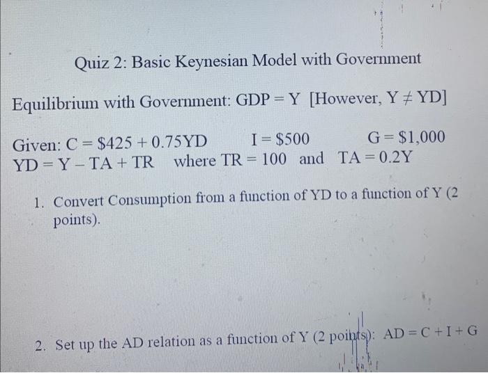 Solved Quiz 2: Basic Keynesian Model with Government | Chegg.com