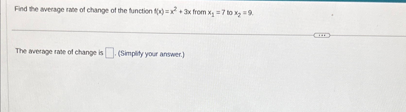 Solved Find the average rate of change of the function | Chegg.com