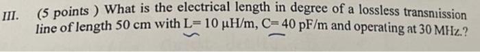 Solved (5 points ) What is the electrical length in degree | Chegg.com