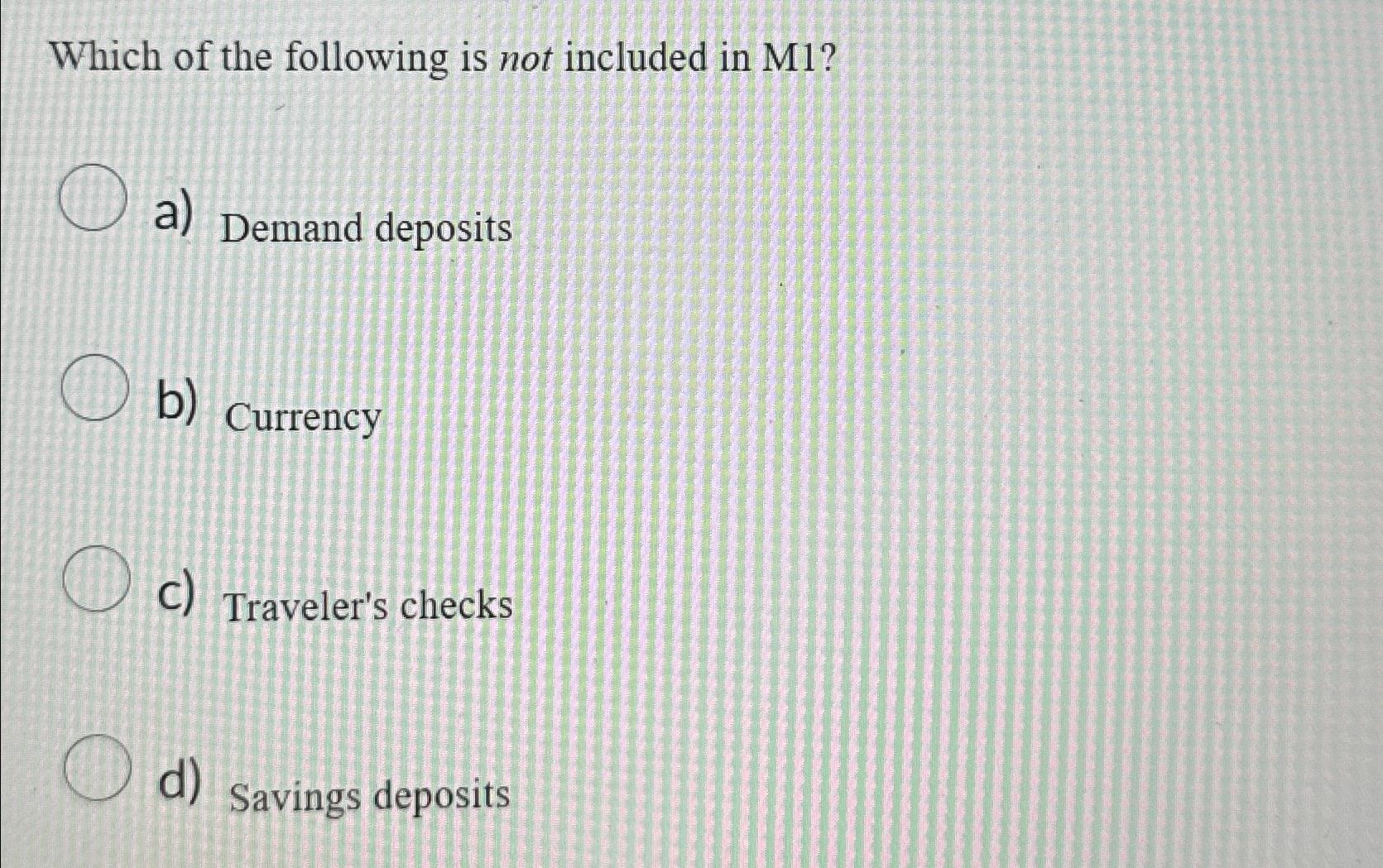 Solved Which of the following is not included in M1?a) | Chegg.com