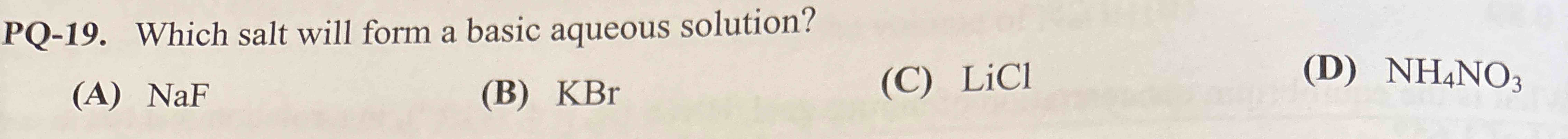 Solved PQ-19. ﻿Which salt will form a basic aqueous | Chegg.com