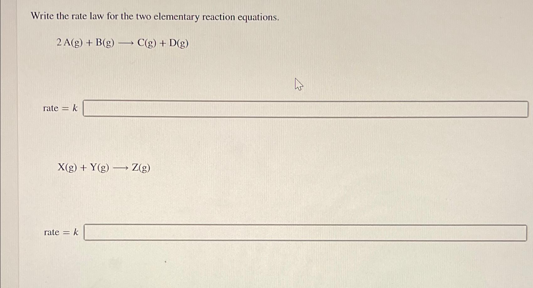 Solved Write the rate law for the two elementary reaction | Chegg.com