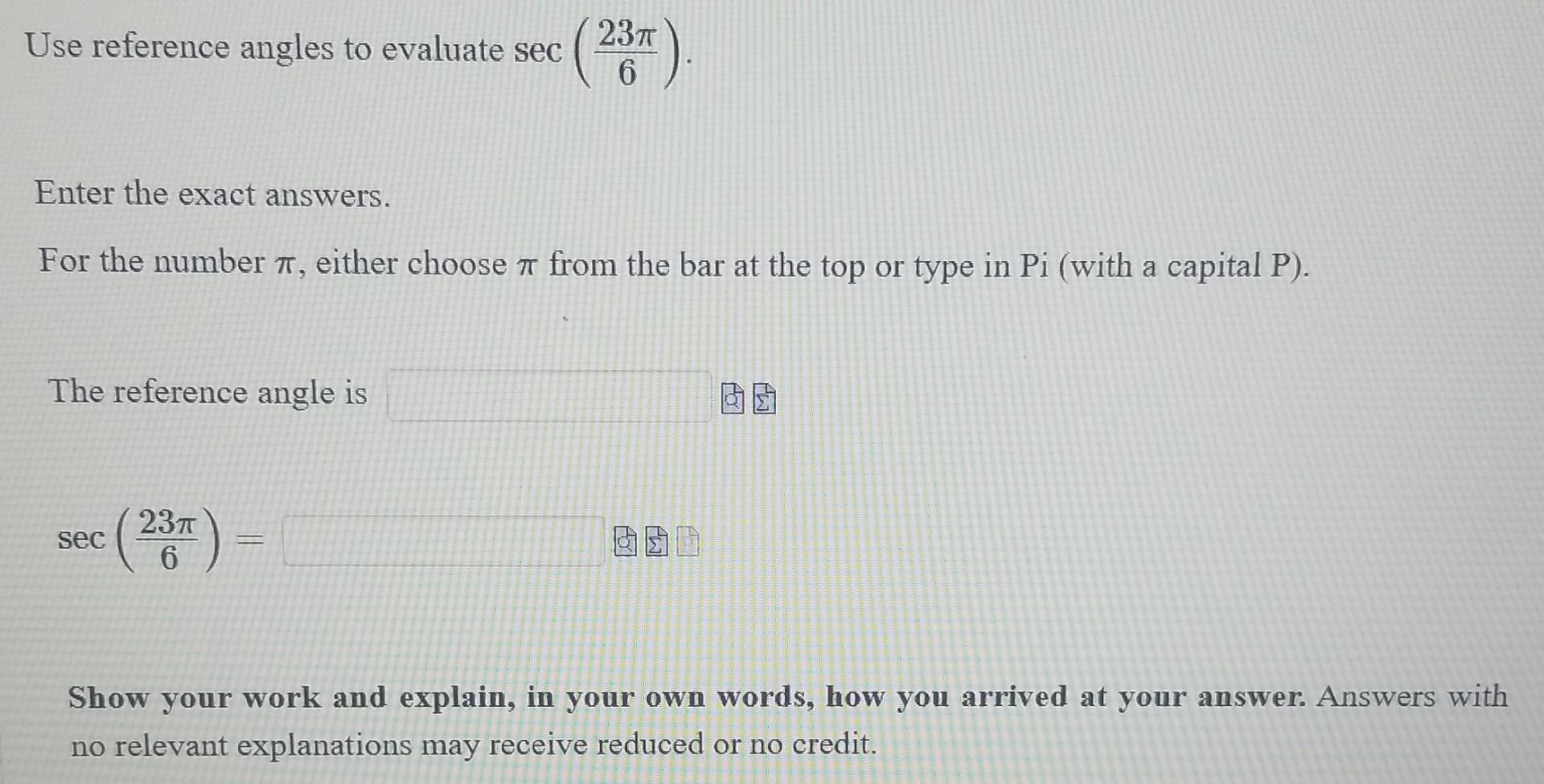 Solved Use reference angles to evaluate sec(623π) Enter the | Chegg.com