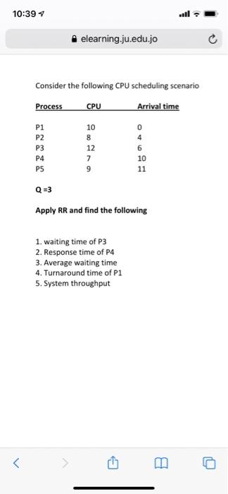 Solved 10:39 4 elearning.ju.edu.jo Consider the following | Chegg.com