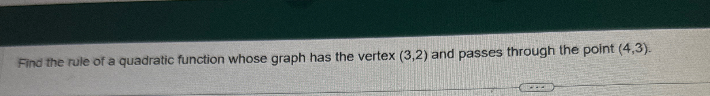 Solved Find the rule of a quadratic function whose graph has | Chegg.com