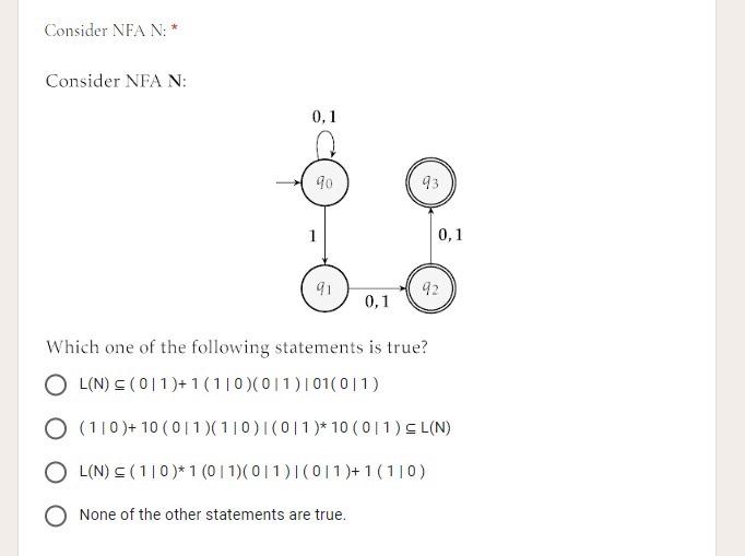 Solved Consider NFA N: * Consider NFA N: 0,1 90 91 92 0,1 | Chegg.com