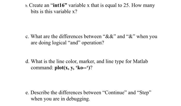 Solved b. Create an "int16" variable x that is equal to 25 . | Chegg.com