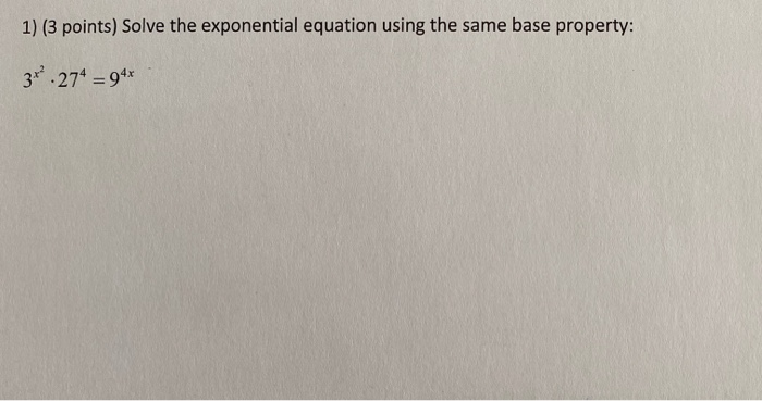 Solved Solve The exponential equation using the same base | Chegg.com