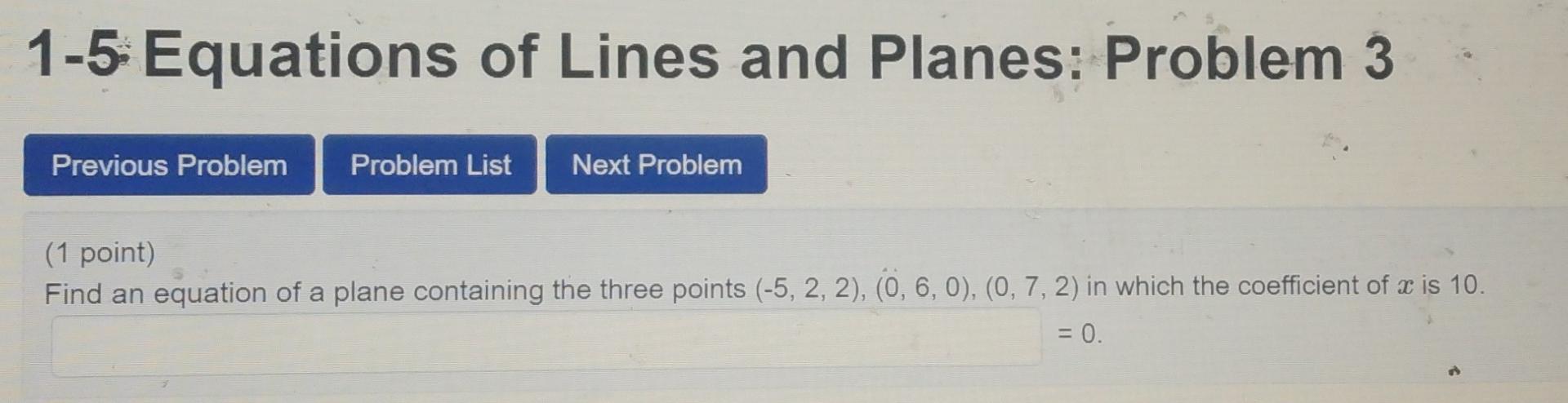 Solved 1-5 Equations of Lines and Planes: Problem 3 Previous | Chegg.com