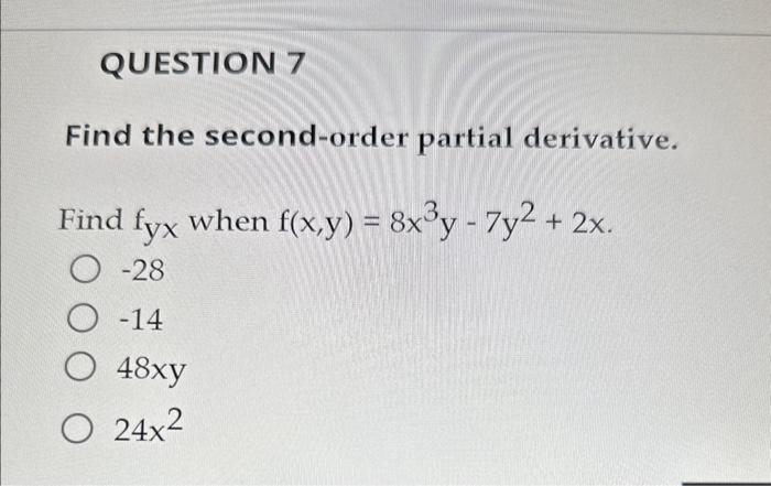 Solved Find the second-order partial derivative. Find fyx | Chegg.com