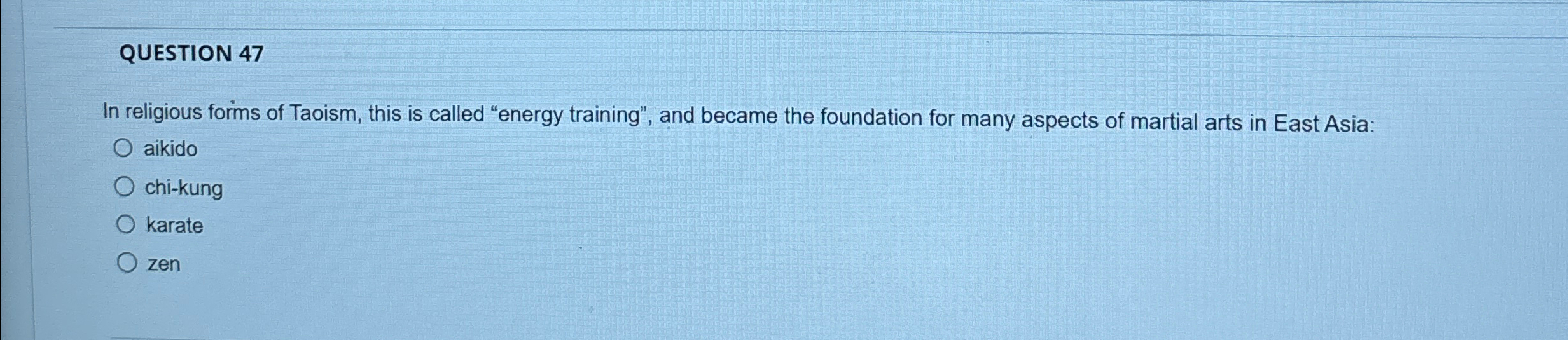Solved QUESTION 47In religious forms of Taoism, this is | Chegg.com
