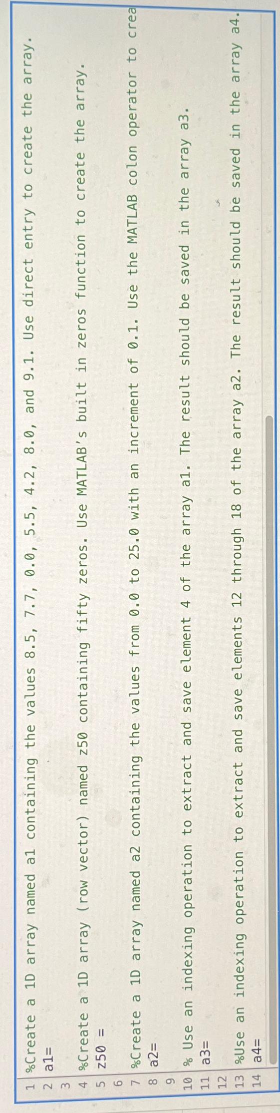 Solved % ﻿Create a 10 ﻿array named a1 ﻿containing the values | Chegg.com