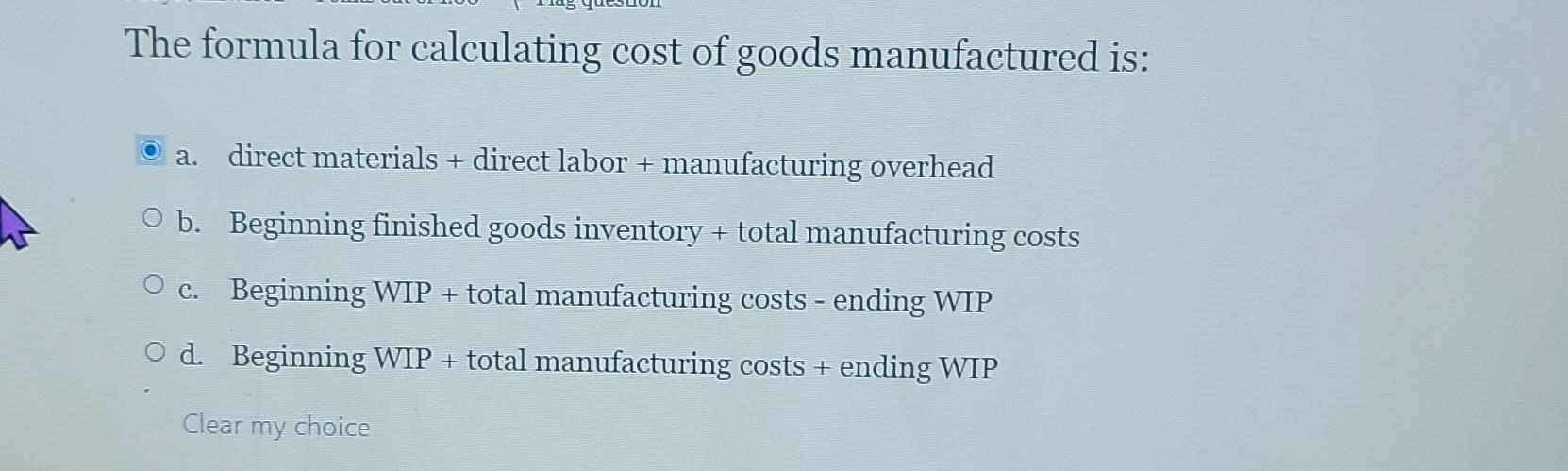 Solved The formula for calculating cost of goods | Chegg.com