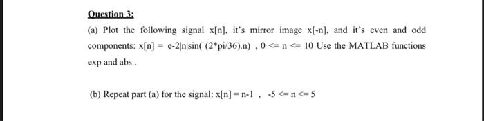 Solved Question 3: (a) Plot the following signal x[n], it's | Chegg.com