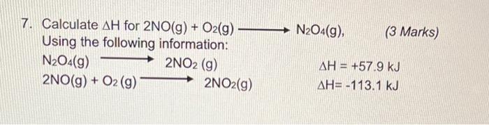 Solved 7. Calculate ΔH for 2NO(g)+O2( g) N2O4( g), Using the | Chegg.com