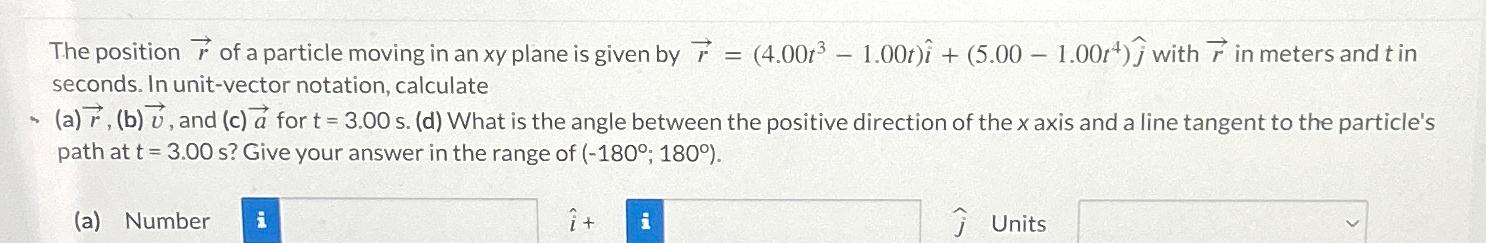 Solved The position vec(r) ﻿of a particle moving in an xy | Chegg.com