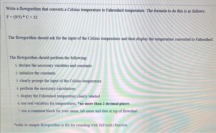 Solved Write a flowgorithm that converts a Celsius | Chegg.com