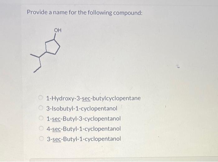 Solved Provide a name for the following compound: | Chegg.com